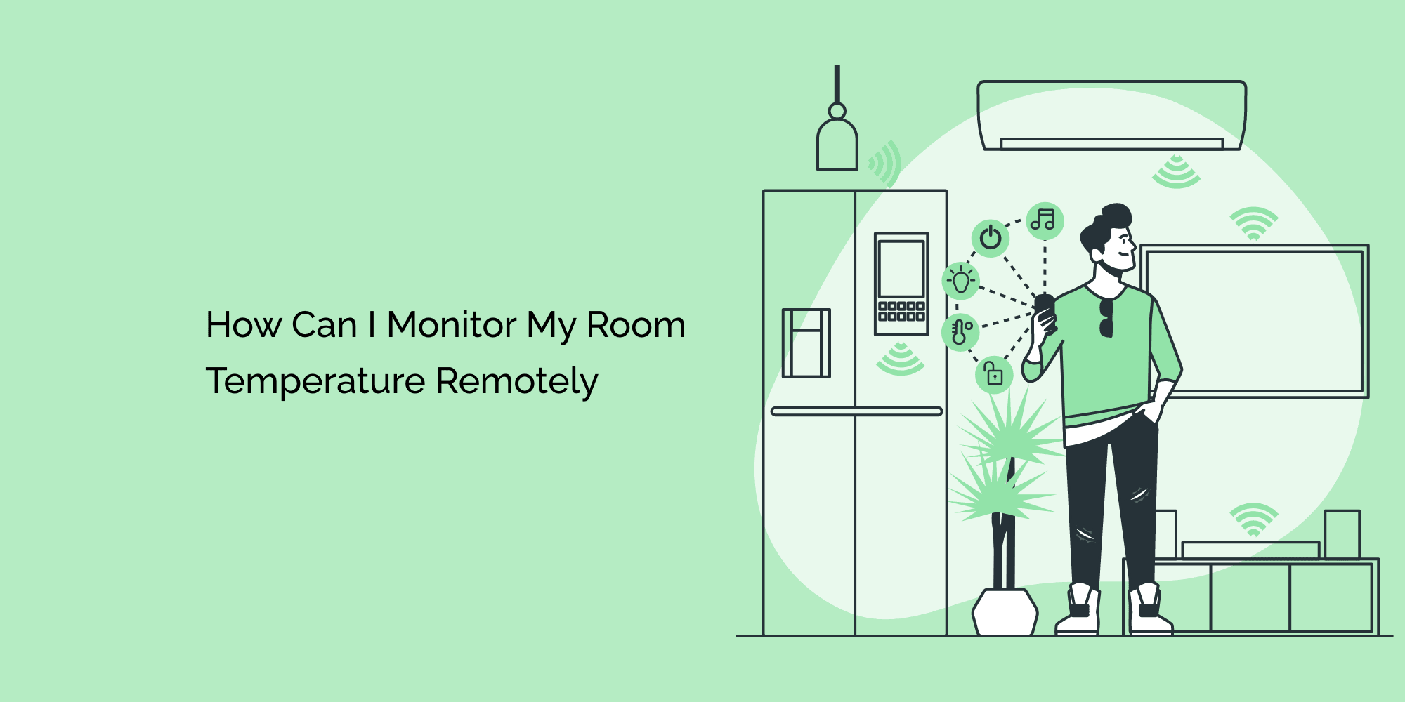Ultimate Guide To Monitoring Room Temperature Remotely With Home
