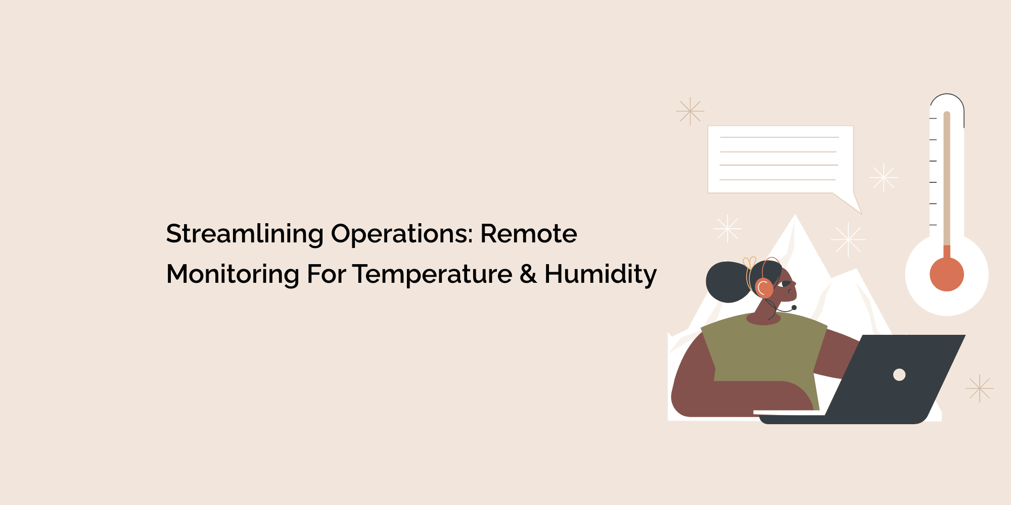 Streamlining Operations Remote Monitoring For Temperature And Humidity
