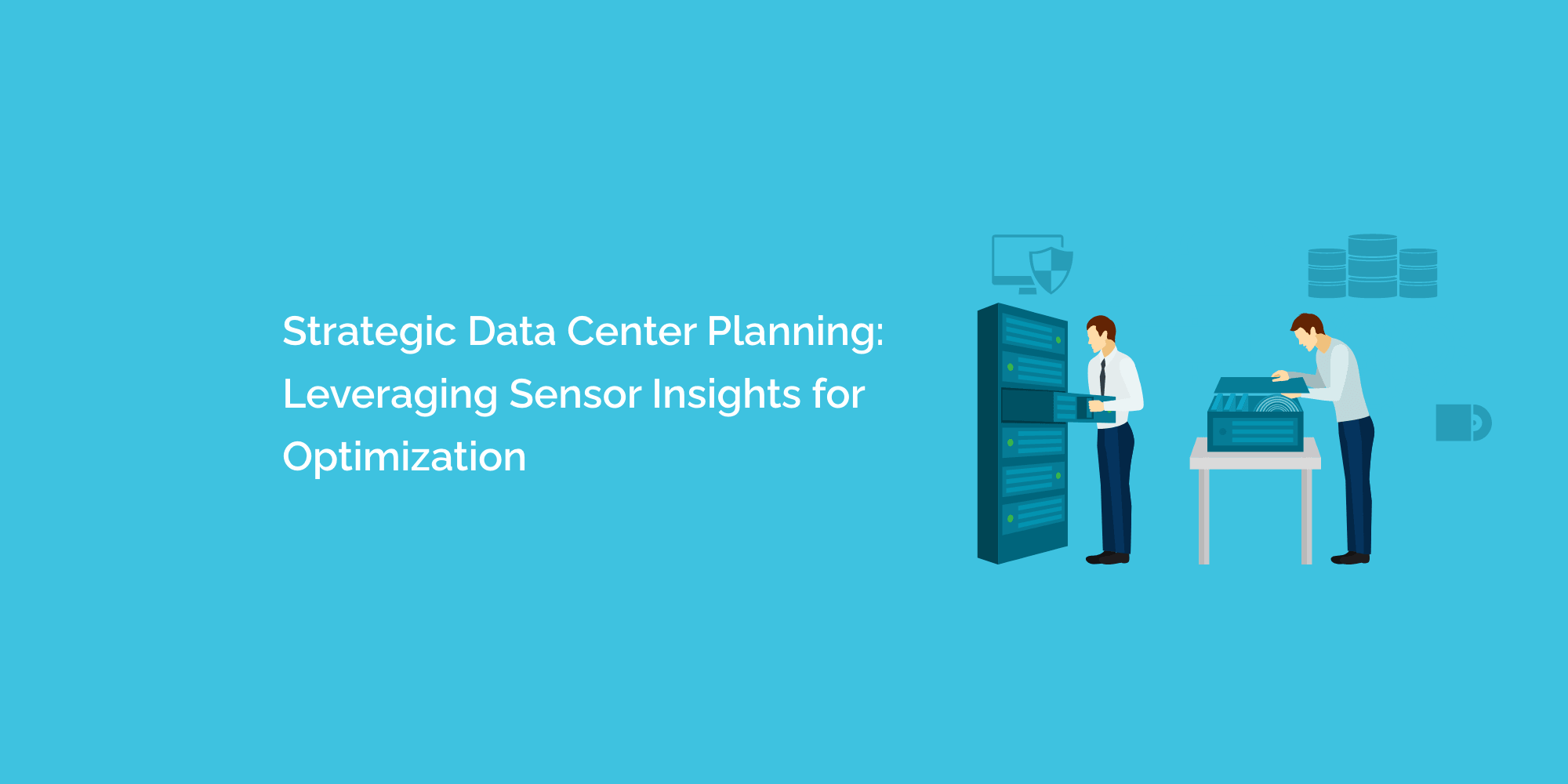 Strategic Data Center Planning: Leveraging Sensor Insights for Optimization – tempCube