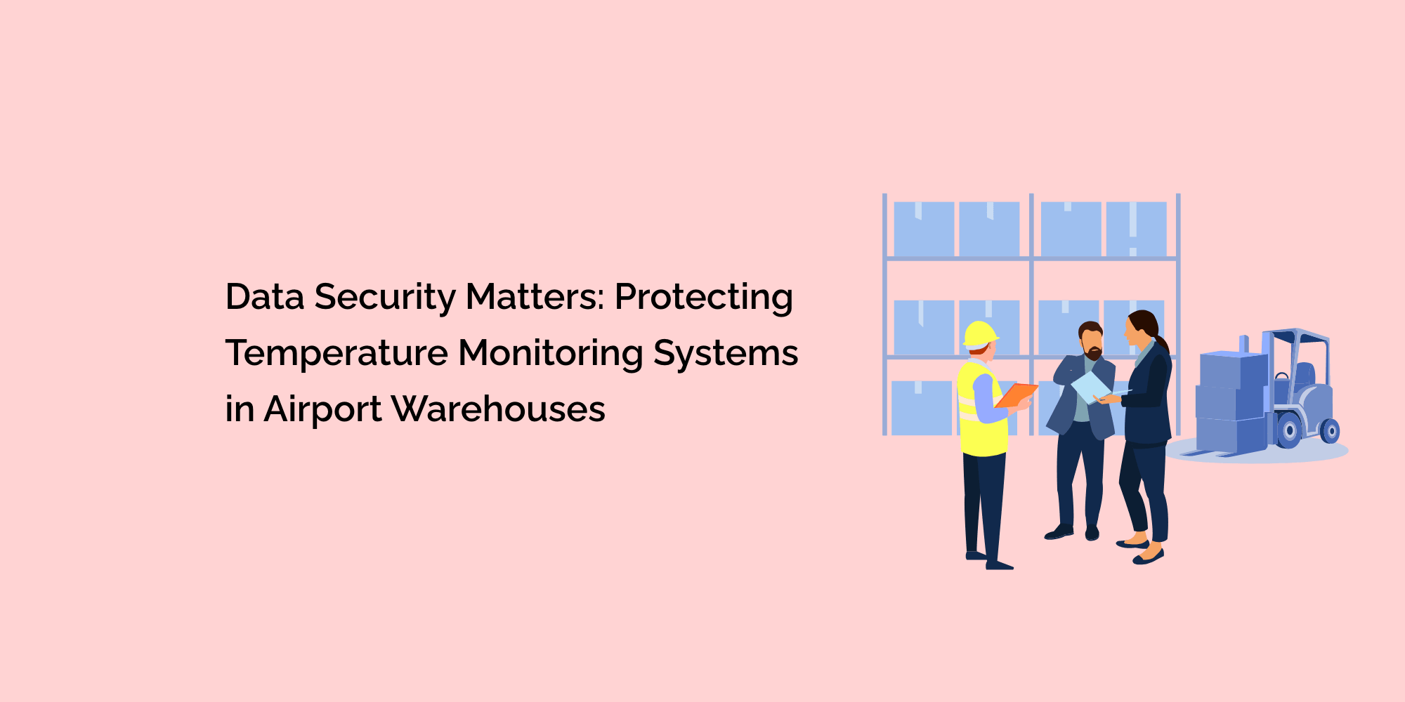 Data Security Matters Protecting Temperature Monitoring Systems In