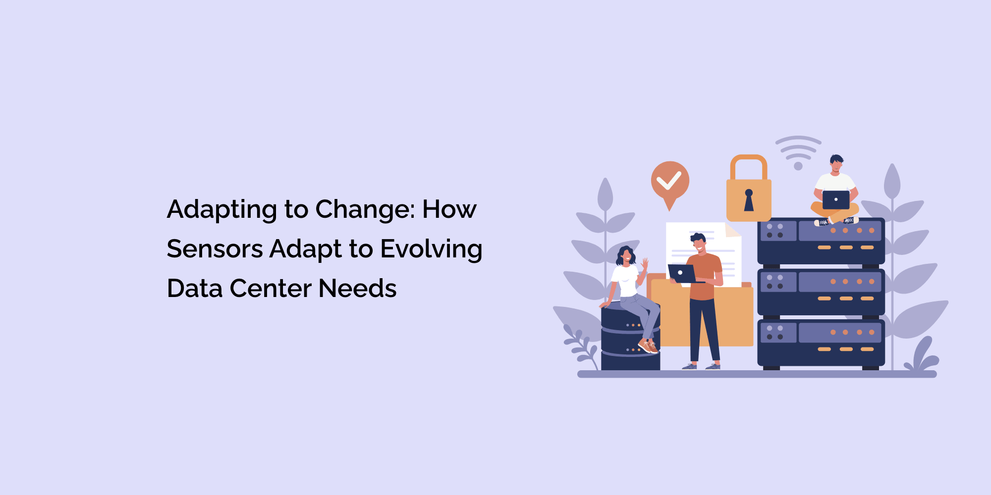 Adapting to Change: How Sensors Adapt to Evolving Data Center Needs ...