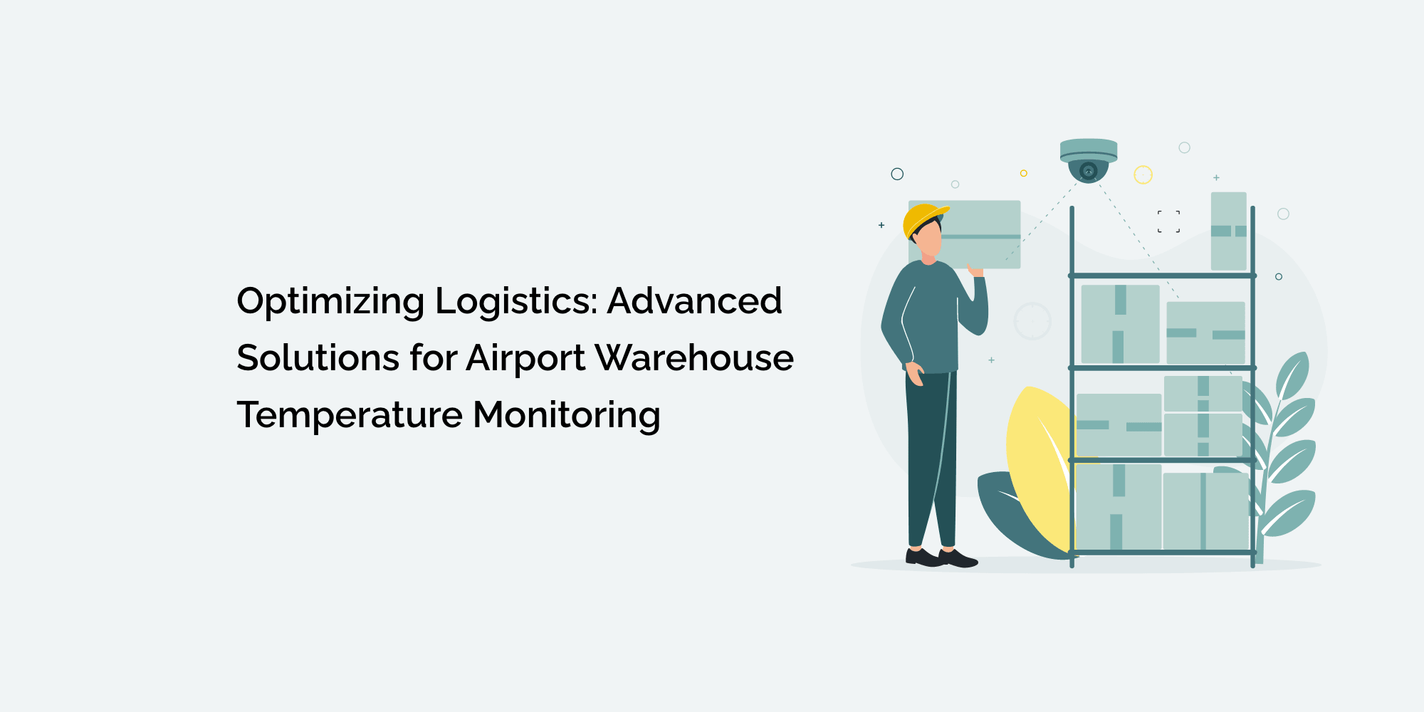 Optimizing Logistics: Advanced Solutions for Airport Warehouse Tempera ...