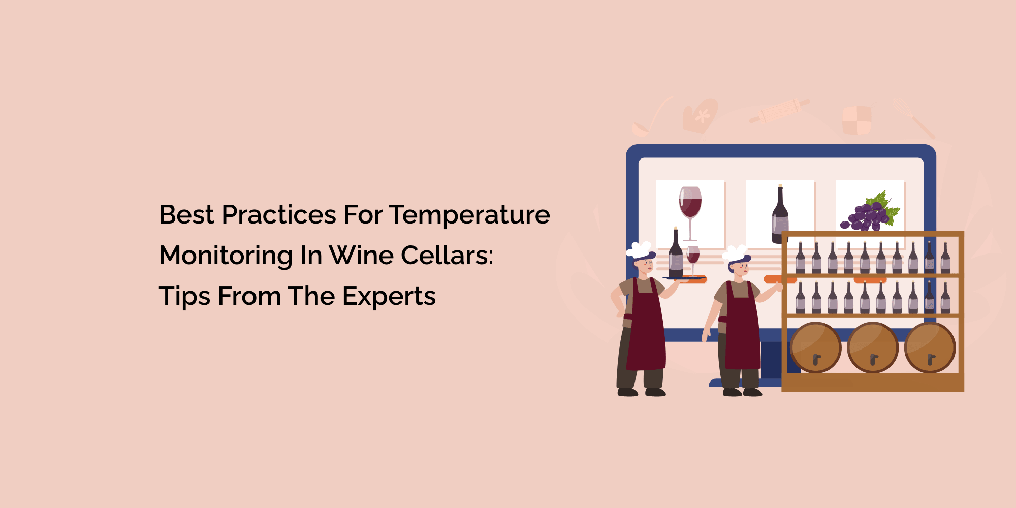 Best Practices For Temperature Monitoring In Wine Cellars Tips From