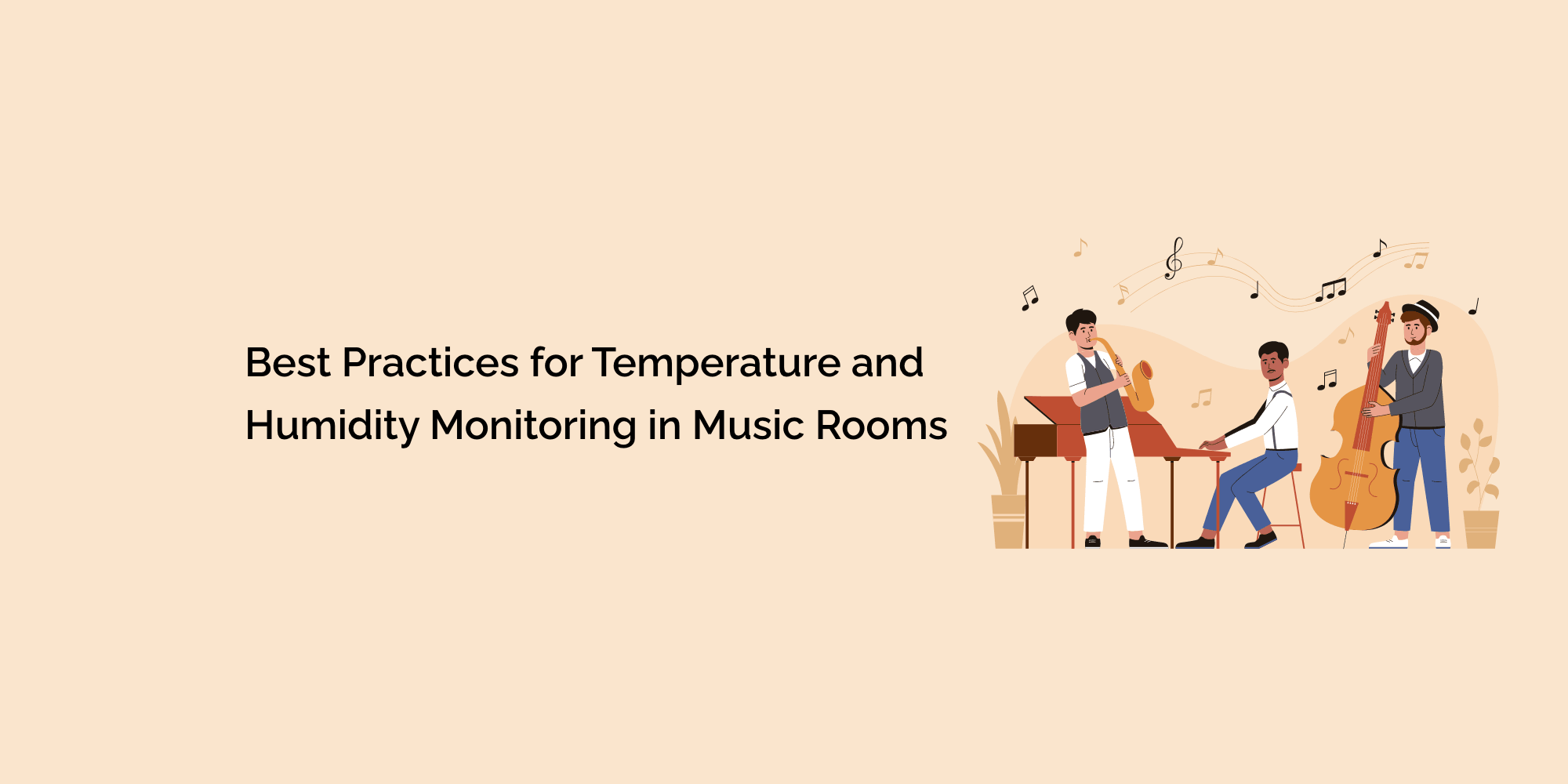 Best Practices for Temperature and Humidity Monitoring in Music Rooms – tempCube