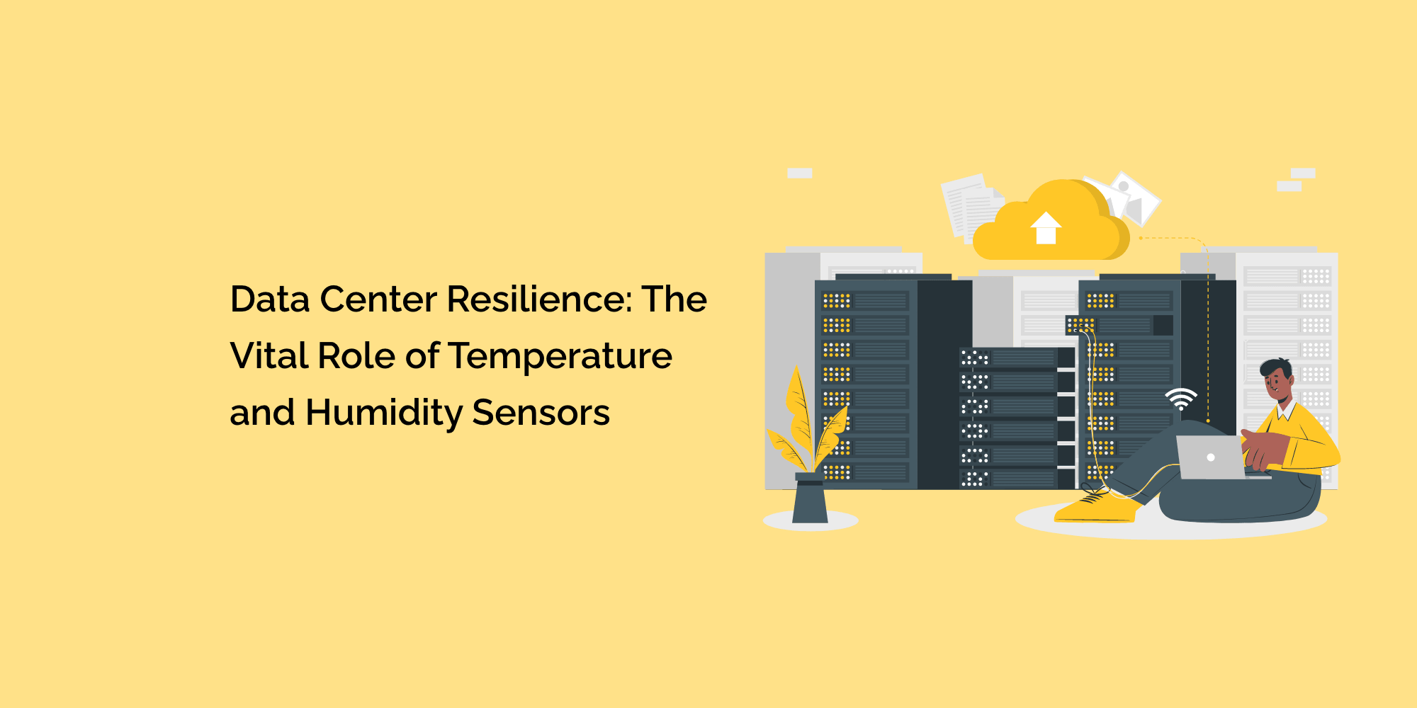 Data Center Resilience: The Vital Role of Temperature and Humidity Sensors – tempCube
