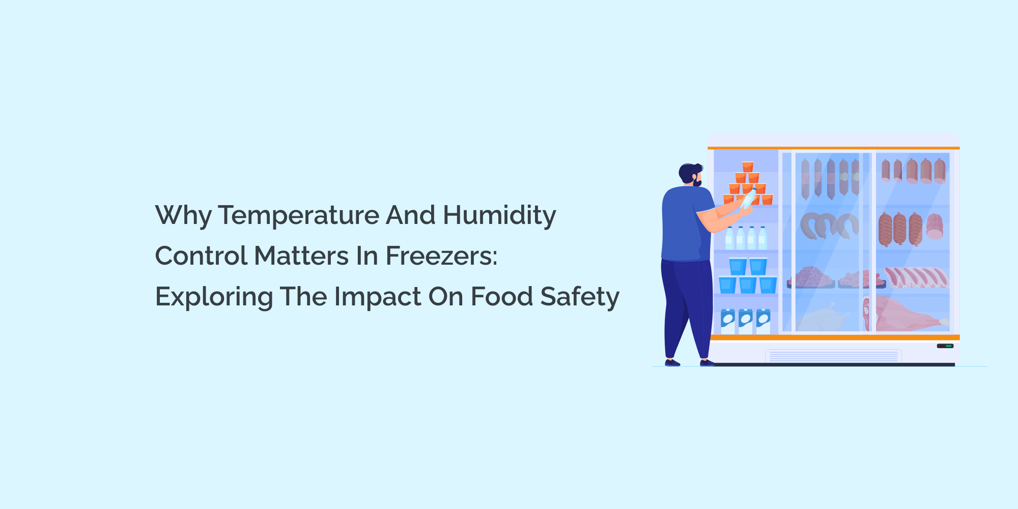 Why Temperature And Humidity Control Matters In Freezers Exploring Th