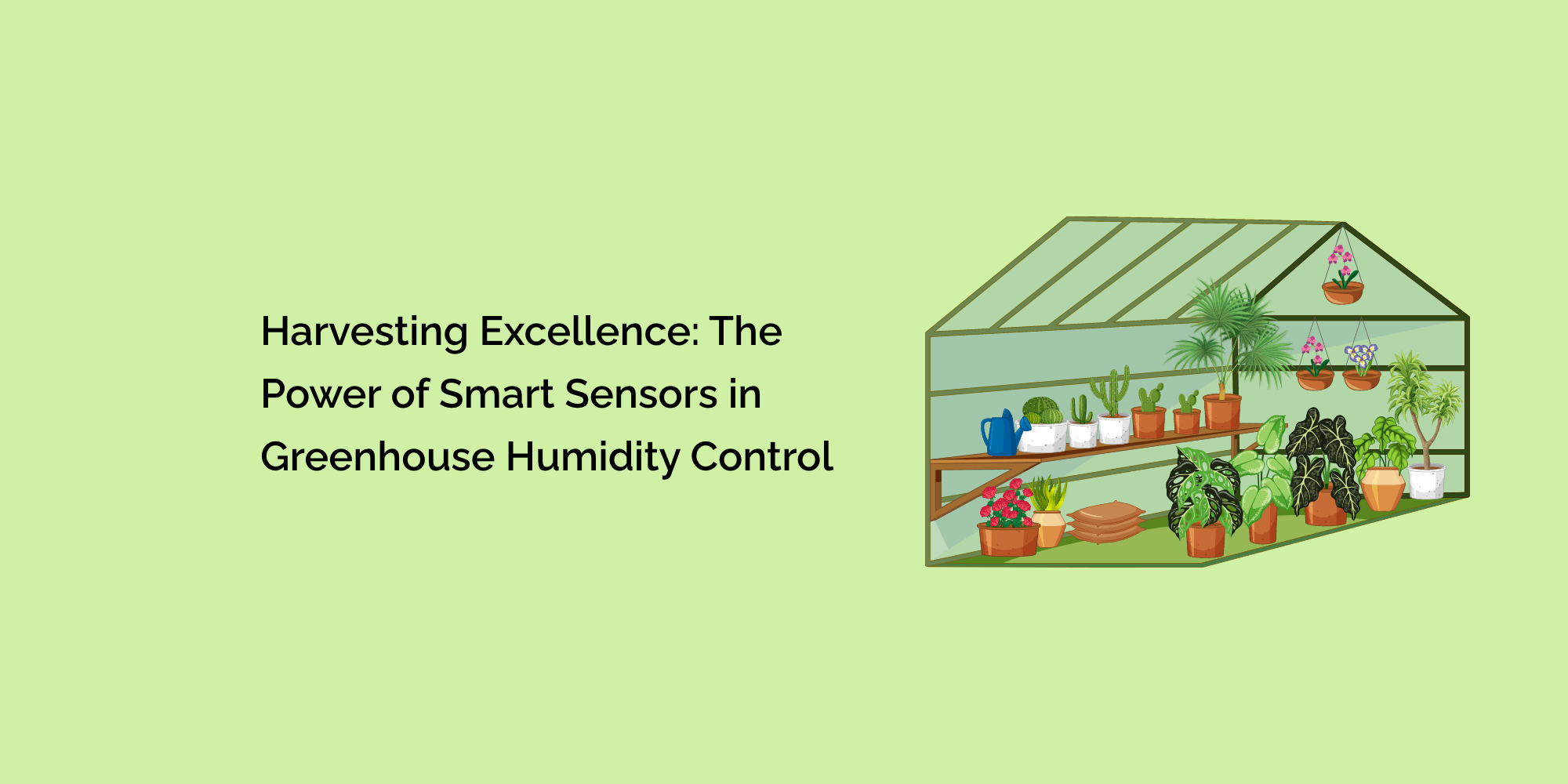 Harvesting Excellence: The Power of Smart Sensors in Greenhouse ...
