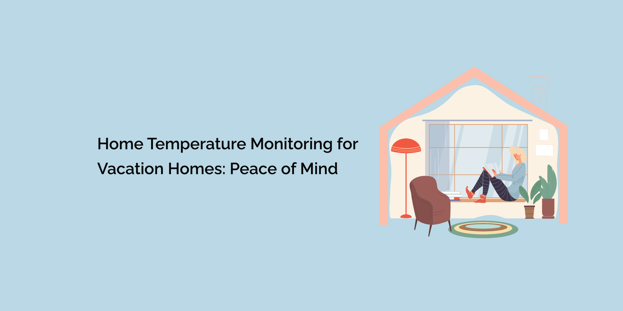 Home Temperature Monitoring for Vacation Homes: Peace of Mind – tempCube