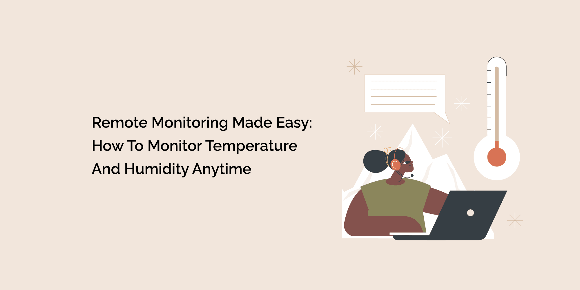 Remote Monitoring Made Easy: How to Monitor Temperature and Humidity A ... Remote Monitoring Made Easy: How to Monitor Temperature and Humidity A ...