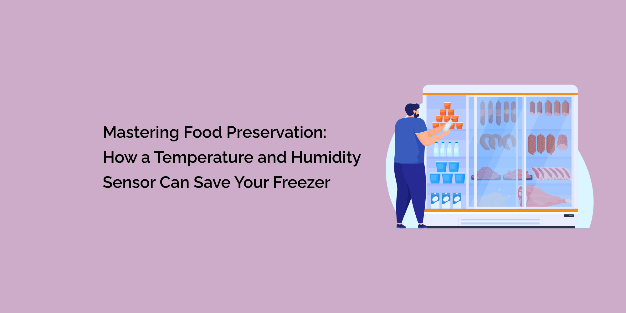 Mastering Food Preservation: How a Temperature and Humidity Sensor Can – tempCube