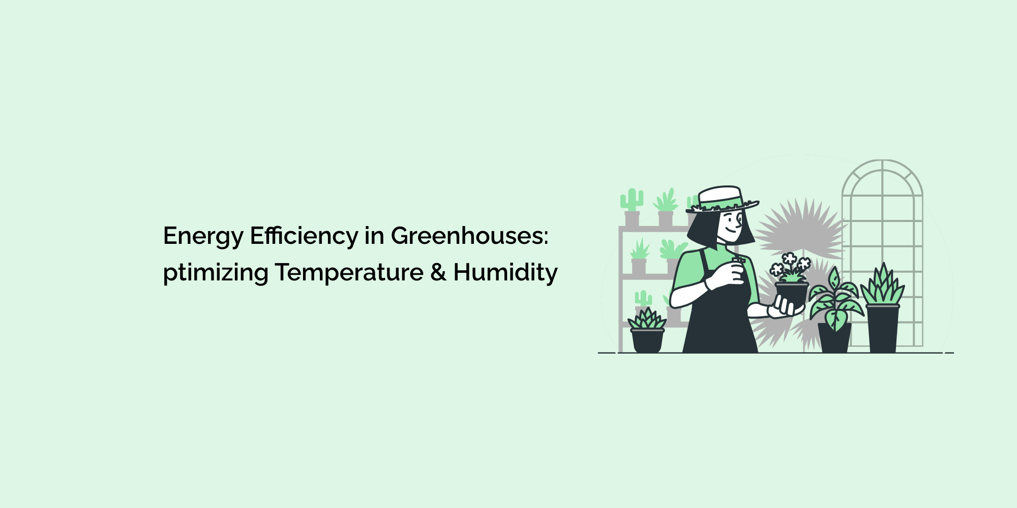 Energy Efficiency in Greenhouses: Optimizing Temperature and Humidity ...