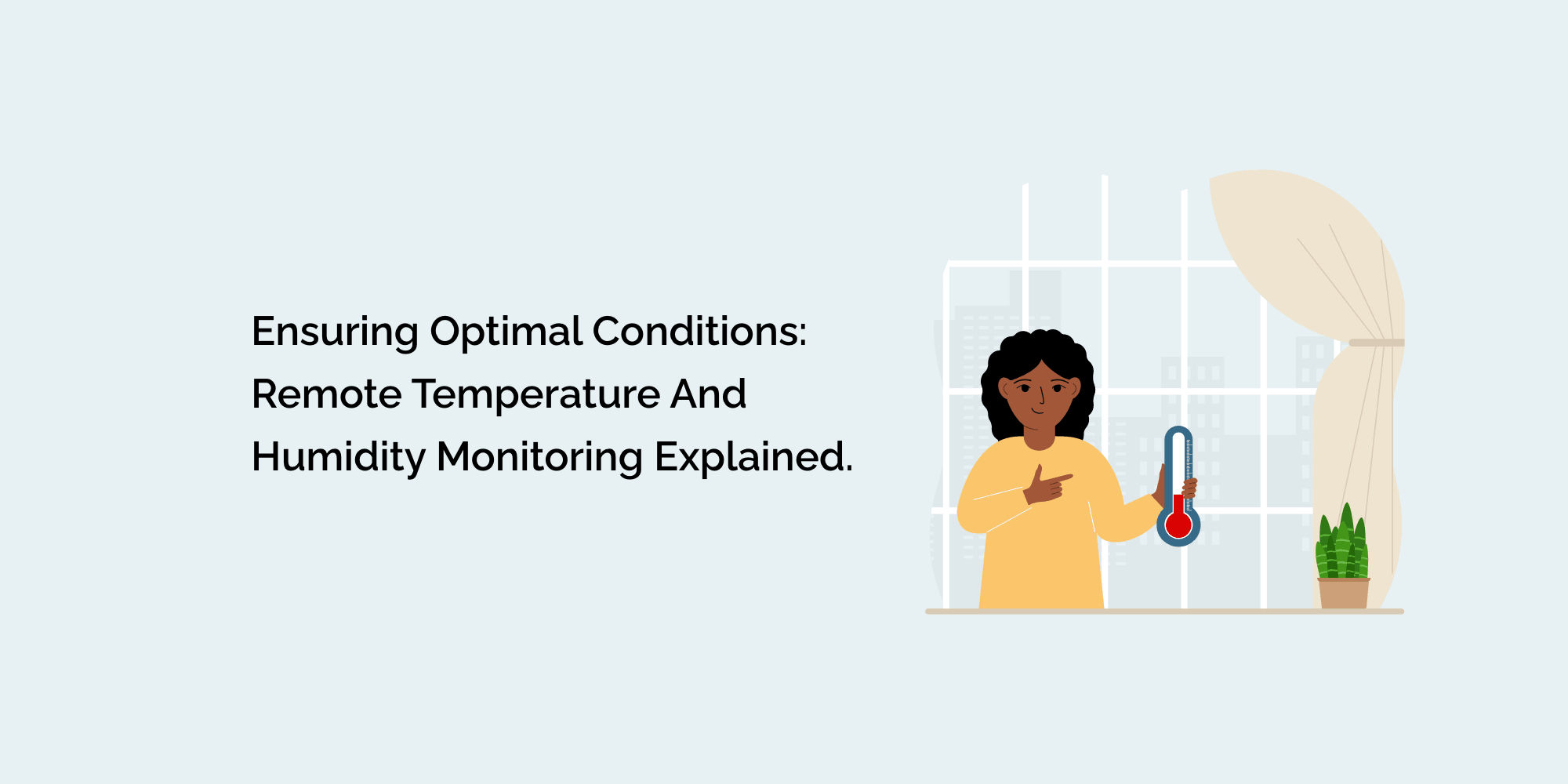 Ensuring Optimal Conditions Remote Temperature And Humidity Monitoring