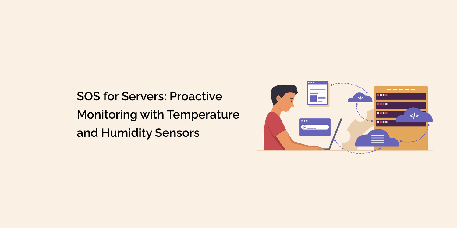 SOS for Servers: Proactive Monitoring with Temperature and Humidity Se ...