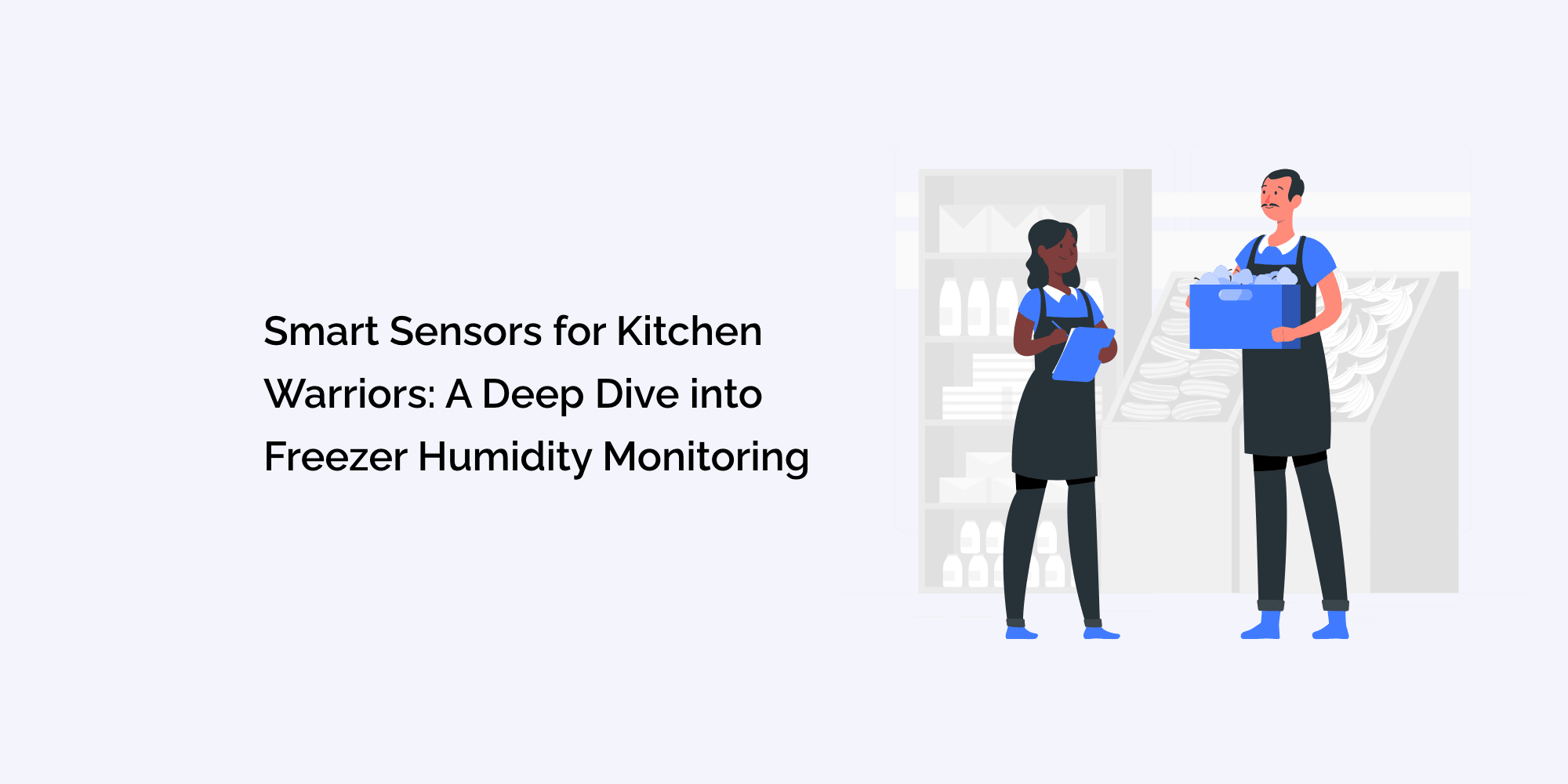 Smart Sensors for Kitchen Warriors: A Deep Dive into Freezer Humidity Monitoring – tempCube