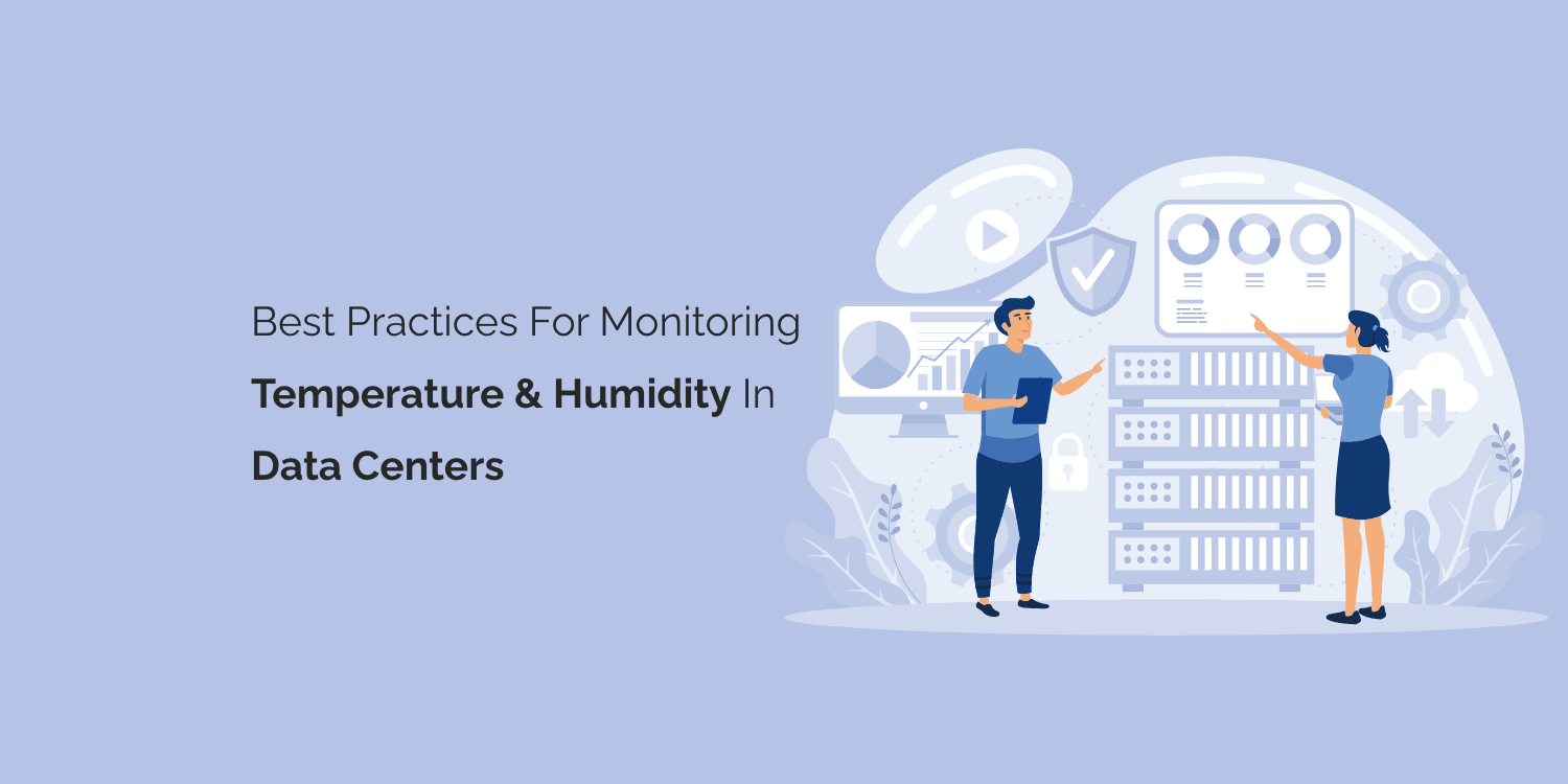 Best Practices for Monitoring Temperature and Humidity in Data Centers ...