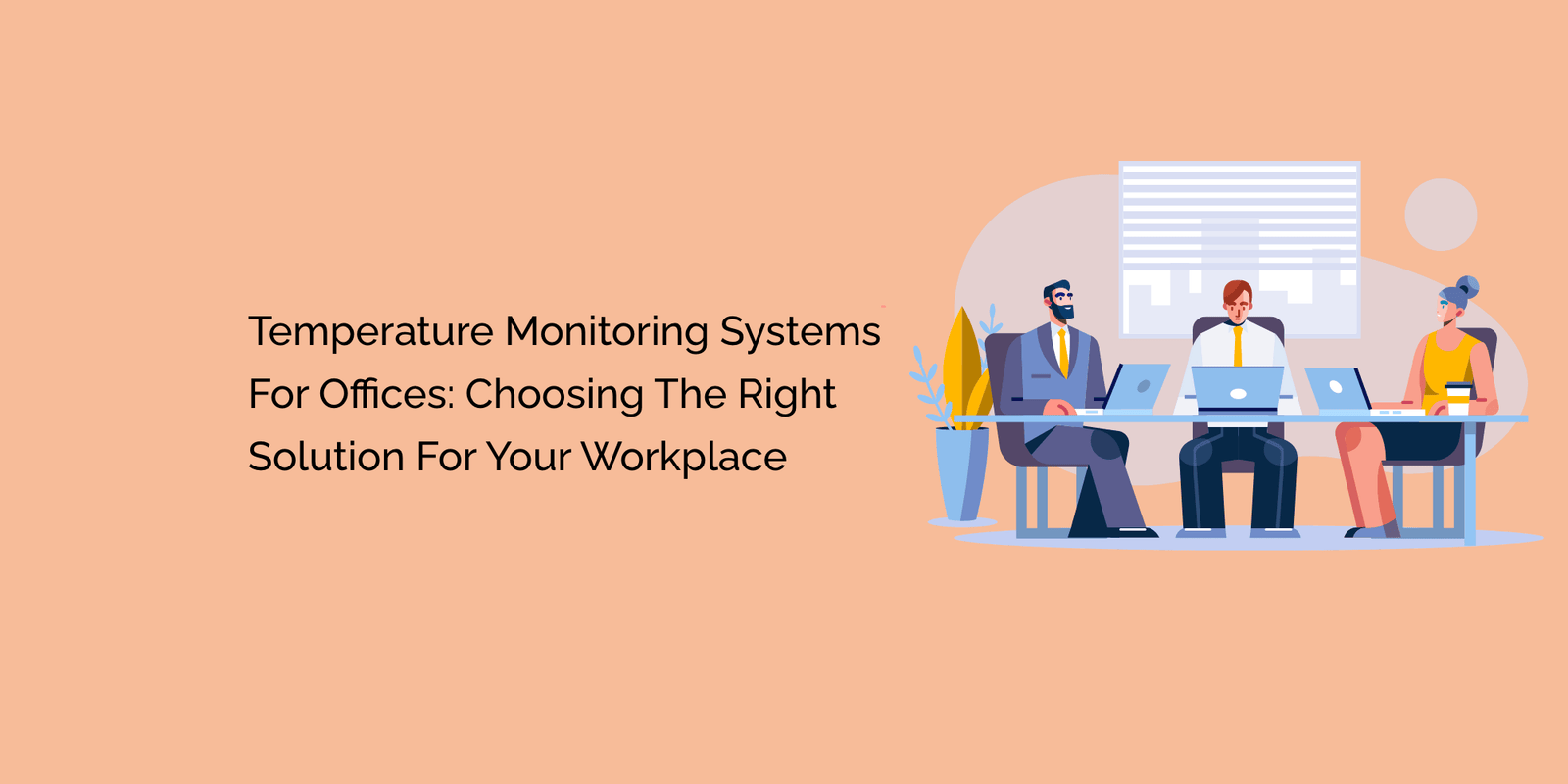 Temperature Monitoring Systems for Offices: Choosing the Right Solution ...