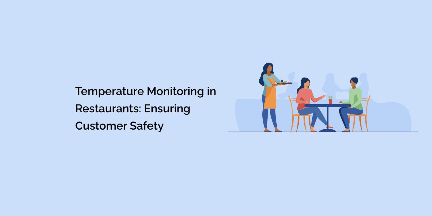 Temperature Monitoring in Restaurants: Ensuring Customer Safety – tempCube
