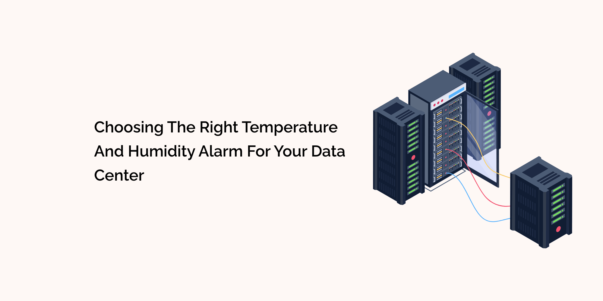 Choosing The Right Temperature And Humidity Alarm For Your Data Center