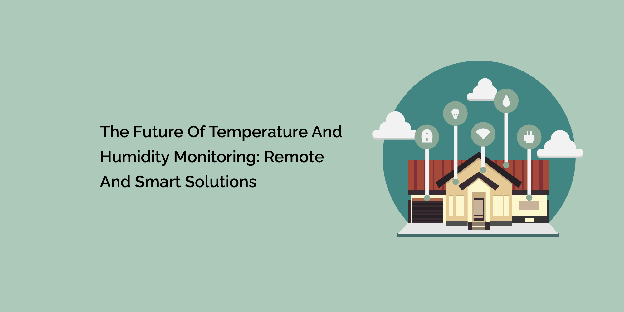 The Future of Temperature and Humidity Monitoring: Remote and Smart ...