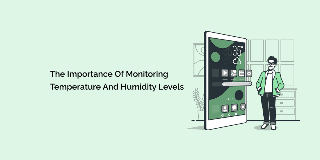 The Importance of Monitoring Temperature and Humidity Levels – tempCube