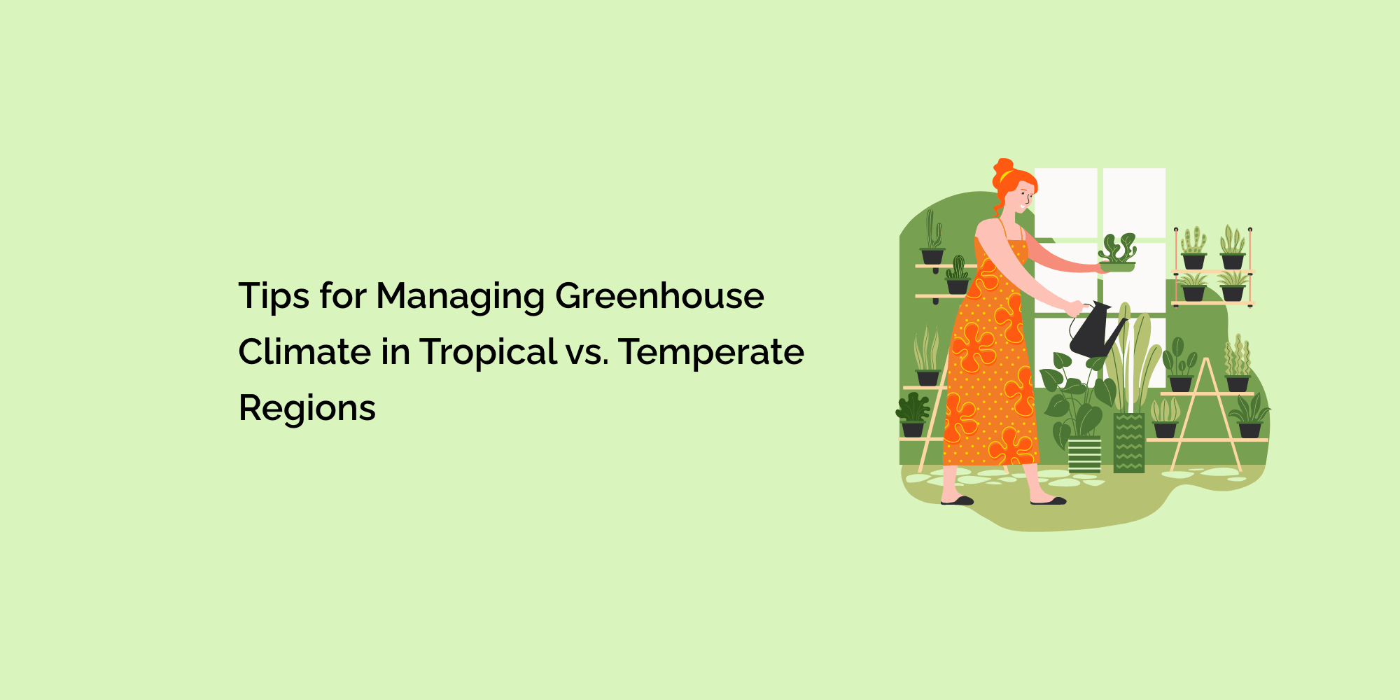 Tips for Managing Greenhouse Climate in Tropical vs. Temperate Regions ...