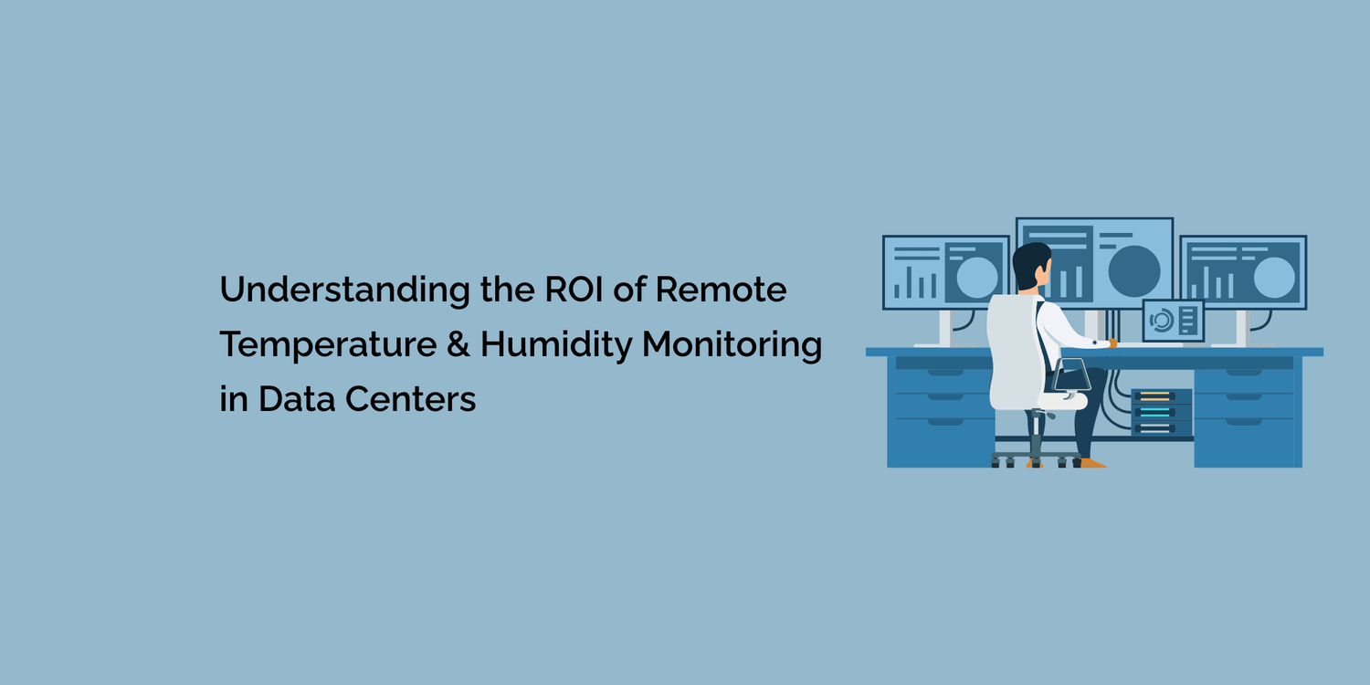 Understanding the ROI of Remote Temperature and Humidity Monitoring in – tempCube