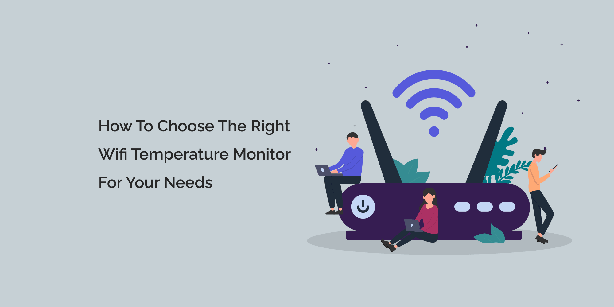 How to Choose the Right WiFi Temperature Monitor for Your Needs – tempCube